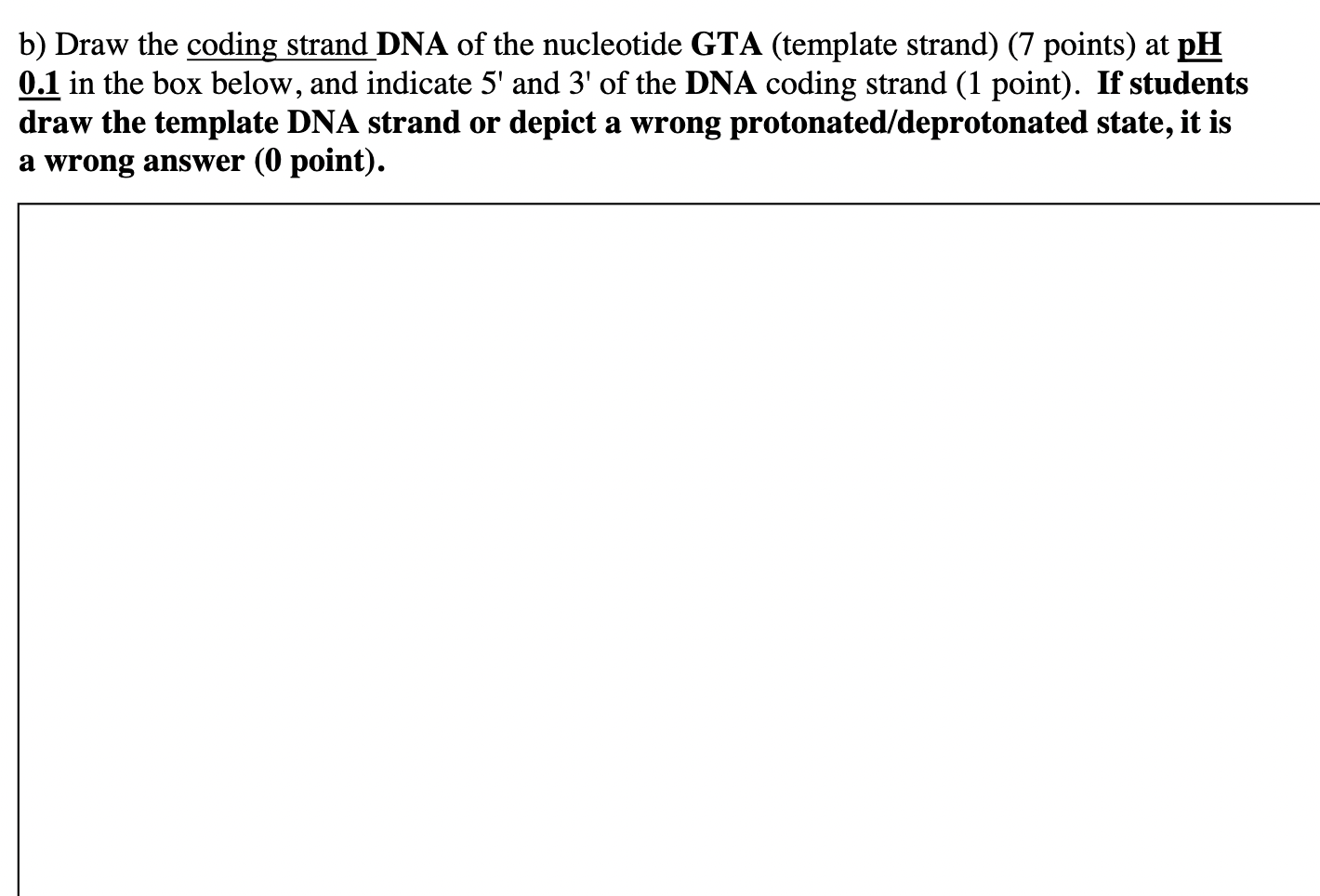 Solved b) Draw the coding strand DNA of the nucleotide GTA | Chegg.com