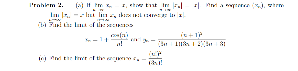 Solved n > 100 n->00 n->00 Problem 2. (a) If lim In = x, | Chegg.com