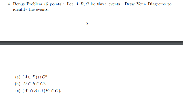 Solved 4. Bonus Problem (6 points): Let A, B, C be three | Chegg.com