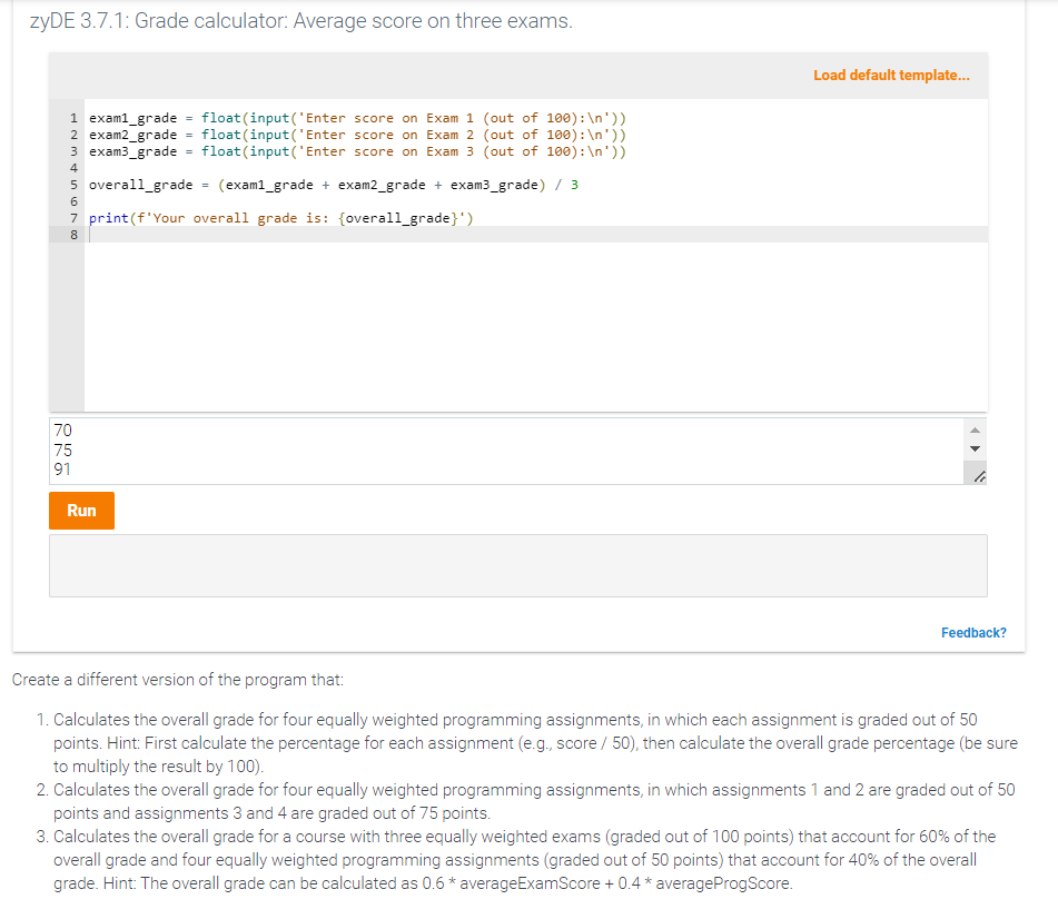 Solved zyDE 3.7.1: Grade calculator: Average score on three | Chegg.com