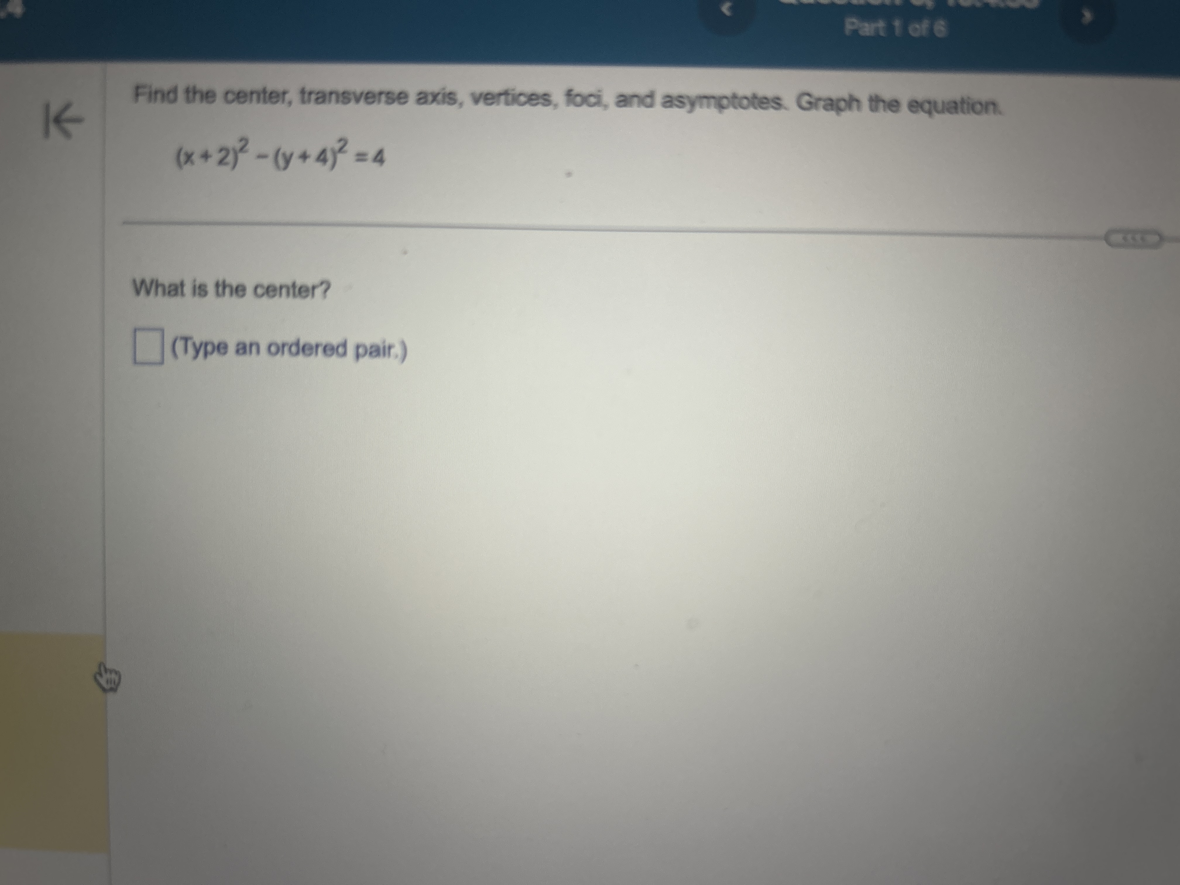 Solved Find the center, transverse axis, vertices, foci, and | Chegg.com