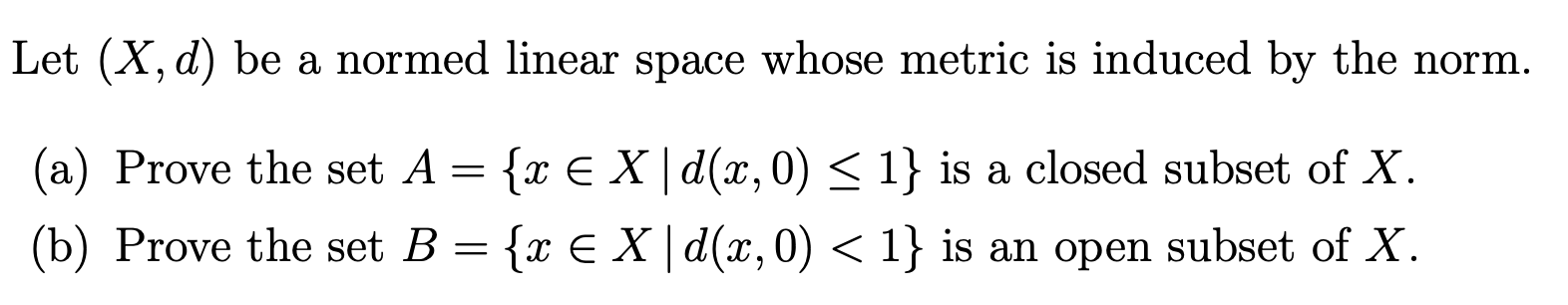 Solved Let (X, d) be a normed linear space whose metric is | Chegg.com