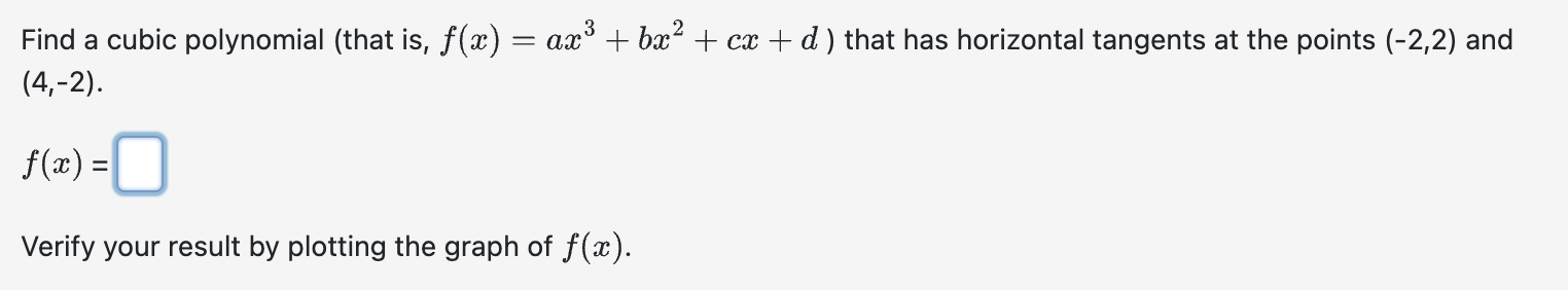 Solved Find a cubic polynomial (that is, f(x)=ax3+bx2+cx+d ) | Chegg.com