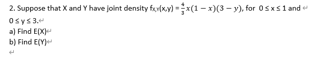 Solved 2. Suppose that X and Y have joint density | Chegg.com