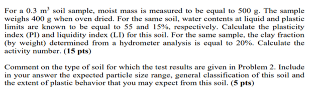 Solved For a 0.3 m3 soil sample, moist mass is measured to | Chegg.com