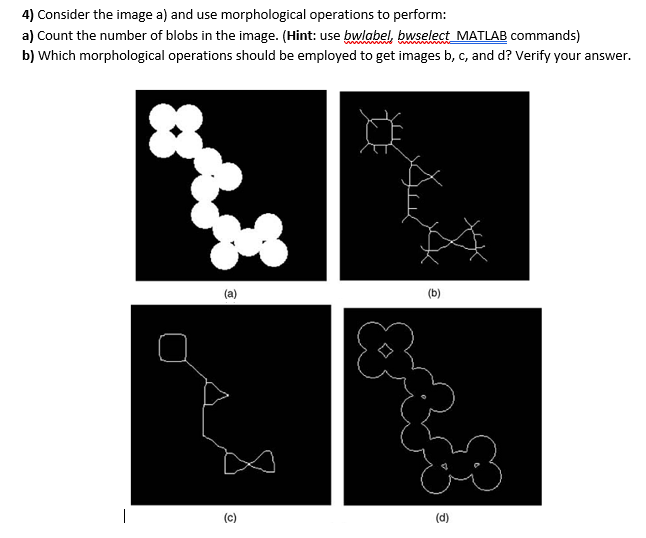 Solved 4) Consider the image a) and use morphological | Chegg.com