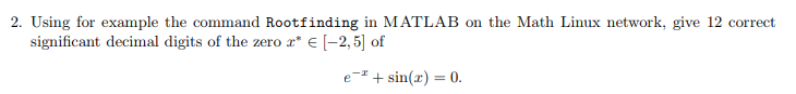 Solved 2. Using for example the command Rootfinding in | Chegg.com