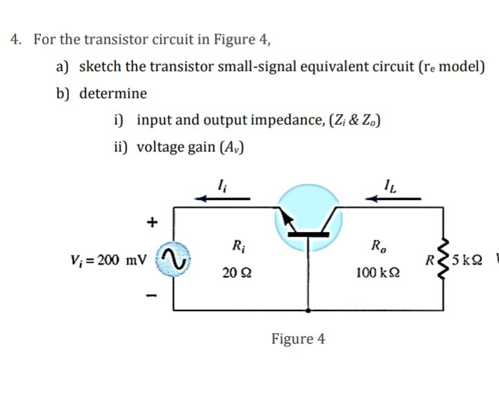 Solved 4. For the transistor circuit in Figure 4, a) sketch | Chegg.com