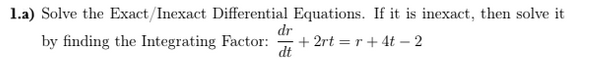 Solved 1.a) Solve the Exact/Inexact Differential Equations. | Chegg.com