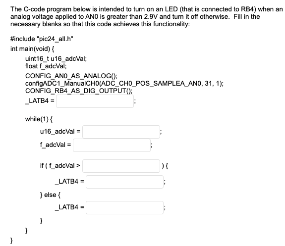 Solved The C-code program below is intended to turn on an | Chegg.com