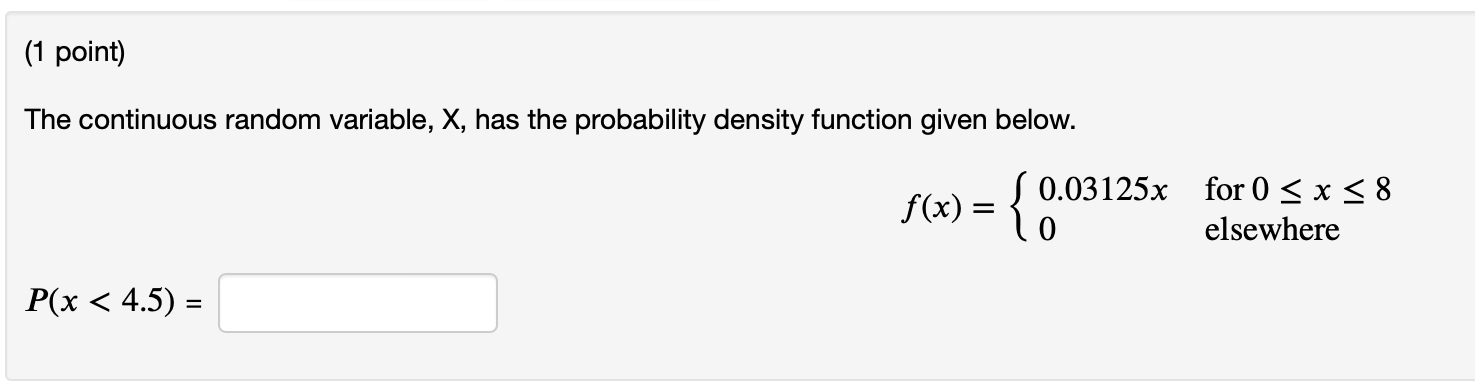 Solved The continuous random variable, X, has the | Chegg.com