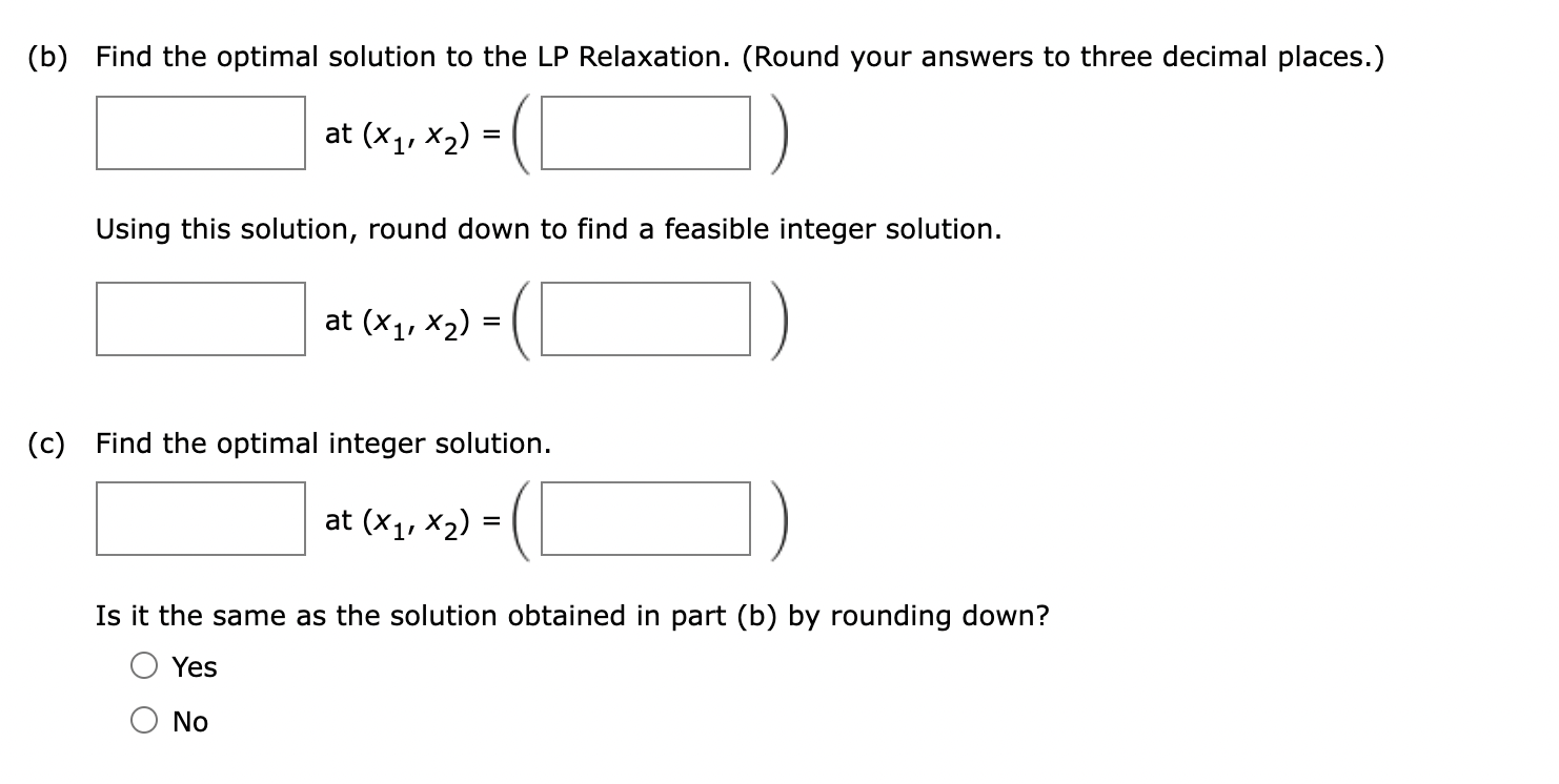 Solved (b) Find the optimal solution to the LP Relaxation. | Chegg.com