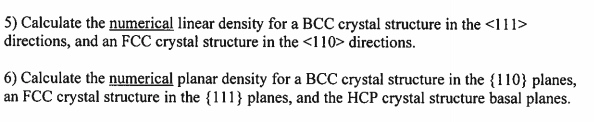 Solved 5) Calculate the numerical linear density for a BCC | Chegg.com