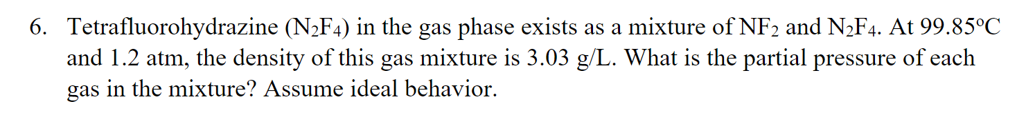 Solved 6. Tetrafluorohydrazine (N2F4) in the gas phase | Chegg.com