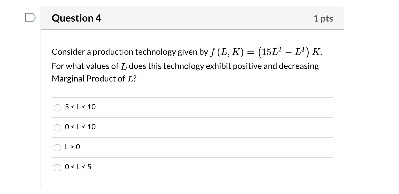 Solved Question 4 1 pts Consider a production technology | Chegg.com