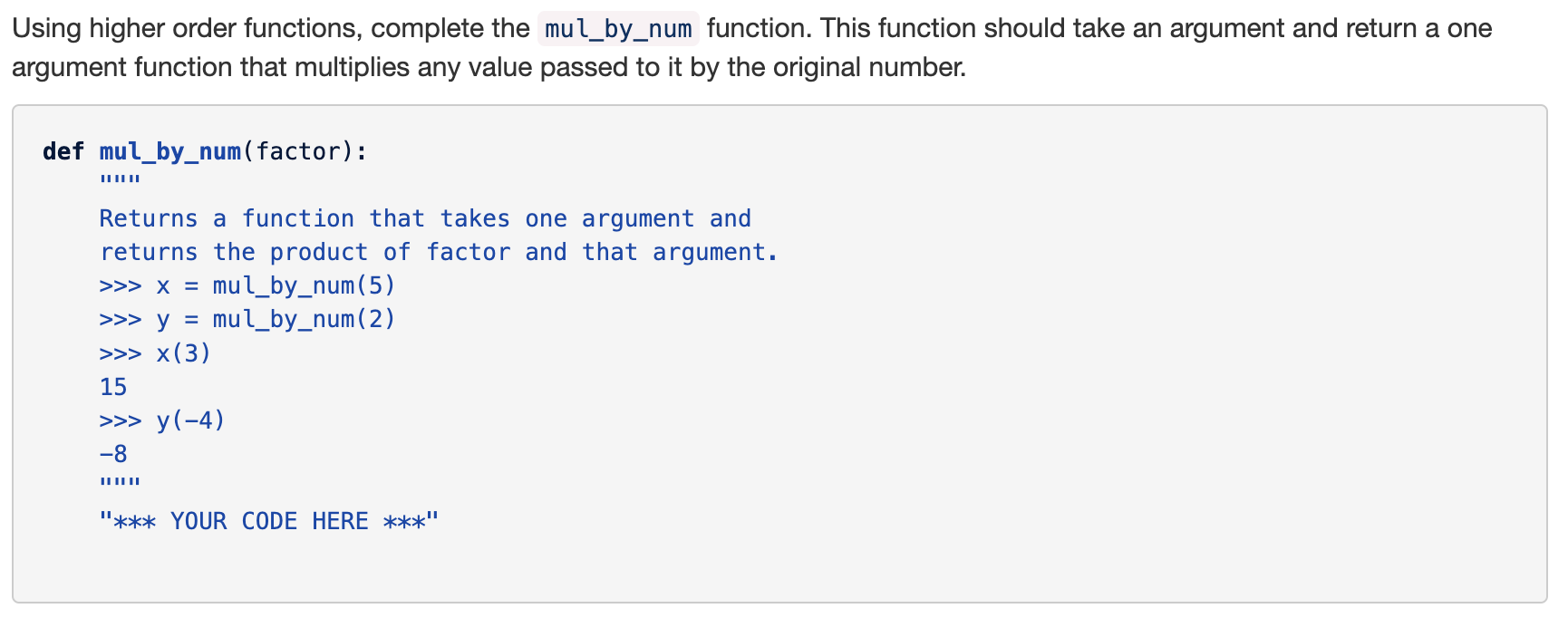 Solved Using higher order functions, complete the mul_by_num | Chegg.com
