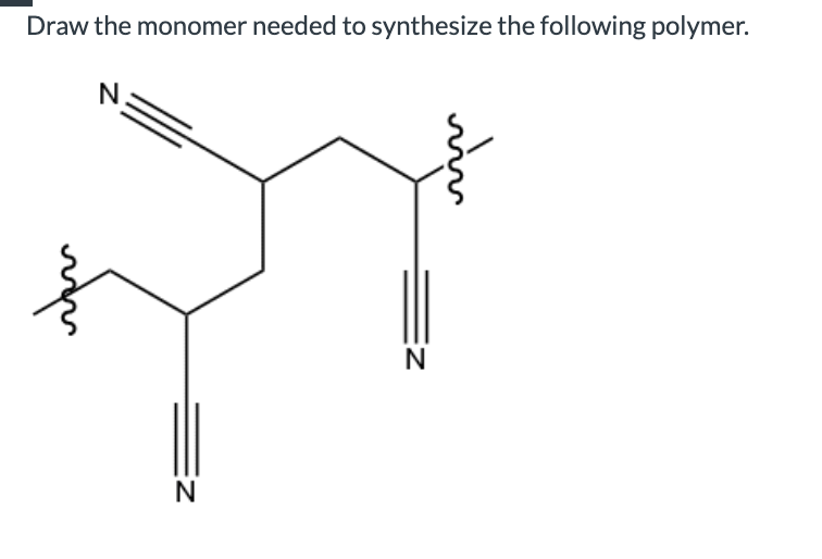 Solved Draw the monomer needed to synthesize the following | Chegg.com