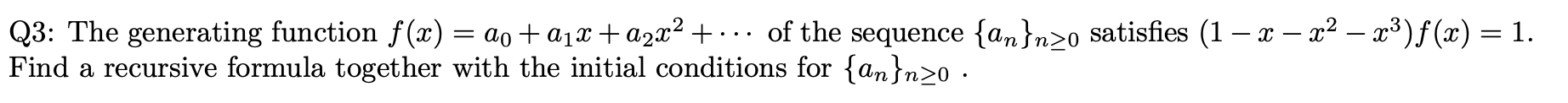 Solved The Generating Function F X A0 A1x A2x 2 · ·