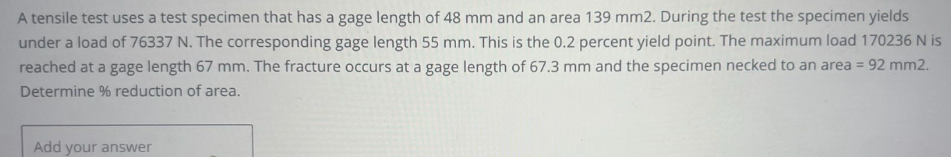 Solved A tensile test uses a test specimen that has a gage | Chegg.com