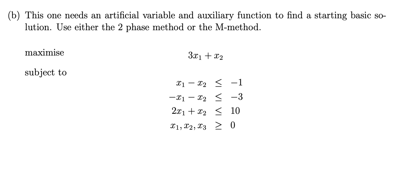 Solved (b) This one needs an artificial variable and | Chegg.com
