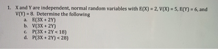 Solved 1. X and Y are independent, normal random variables | Chegg.com