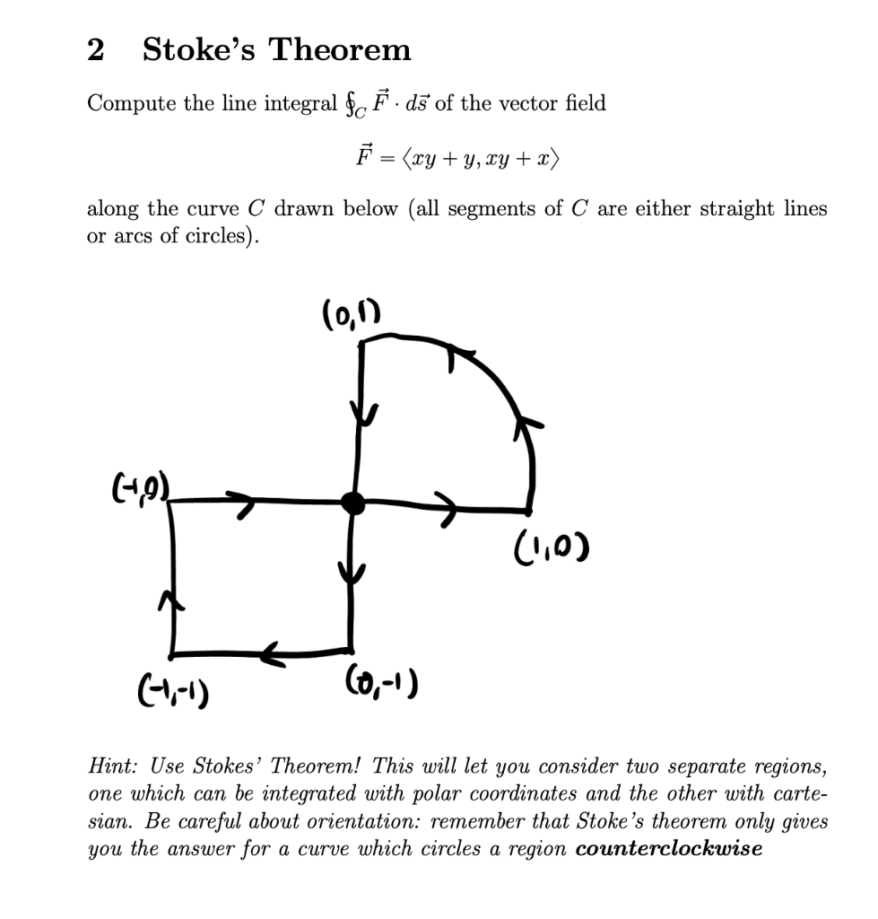 Solved 2 Stoke's Theorem Compute the line integral ∮CF⋅ds of | Chegg.com