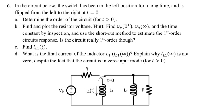 Solved 6. In the circuit below, the switch has been in the | Chegg.com