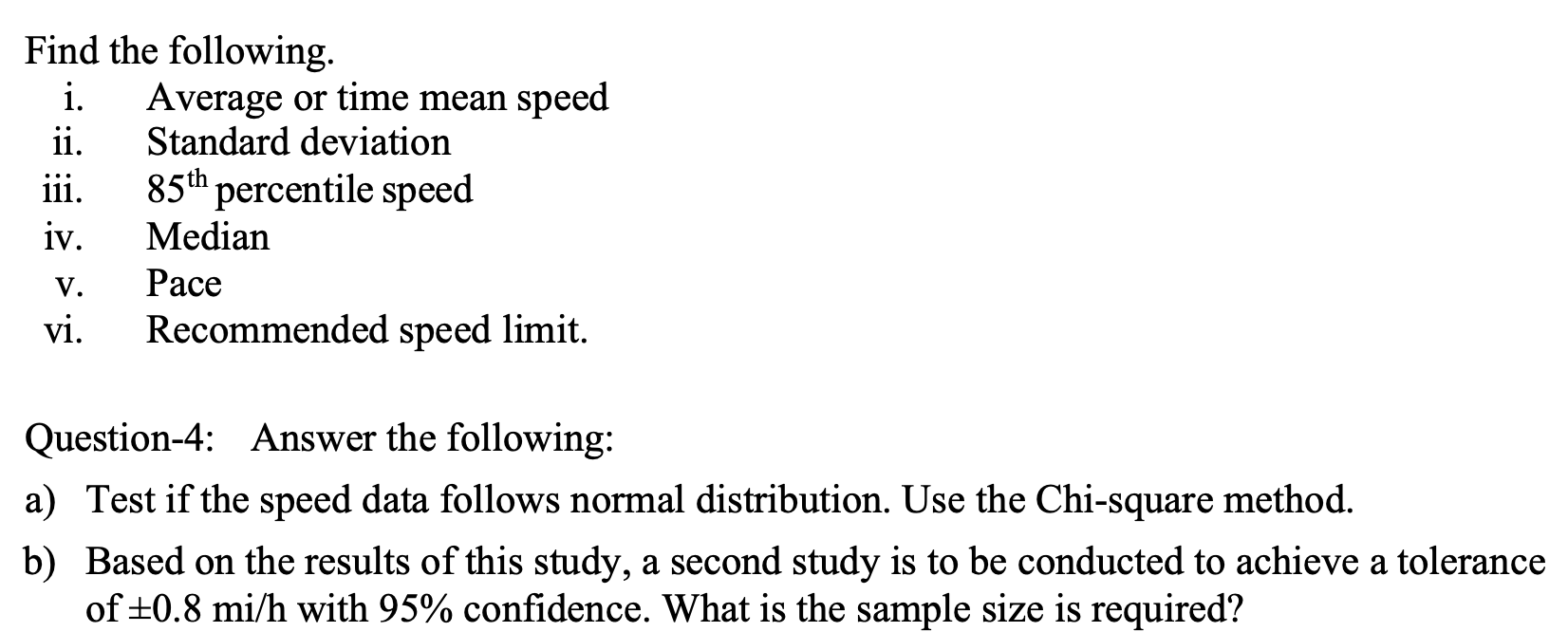 Solved Question-3: The speed (in mph ) and corresponding | Chegg.com