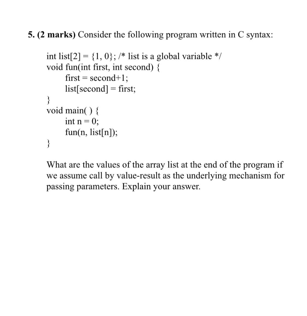 Solved 5. (2 marks) Consider the following program written | Chegg.com