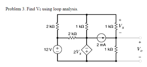 Solved Problem 3. Find V0 using loop analysis. | Chegg.com
