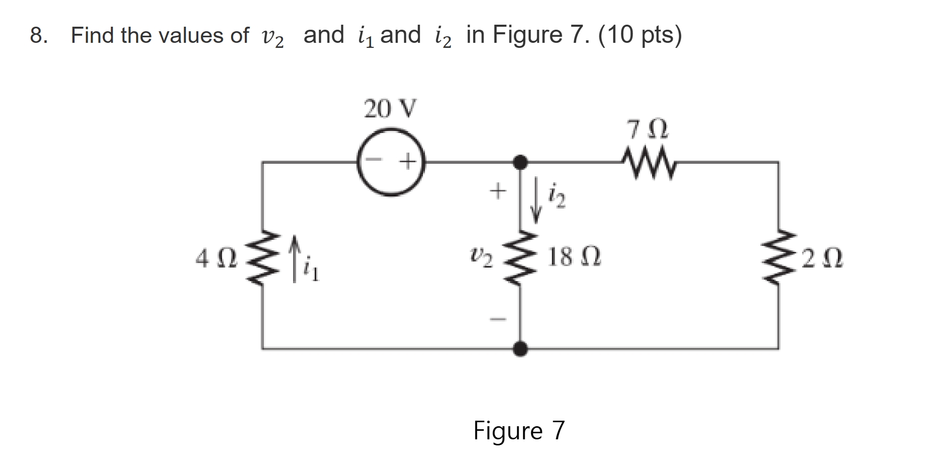 Solved Find the values of 𝑣2 ﻿and 𝑖1 ﻿and 𝑖2 ﻿in Figure | Chegg.com