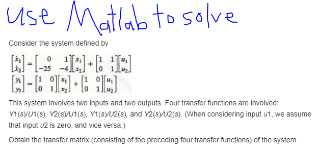 Solved use Matlab to solve Consider the system defined by | Chegg.com