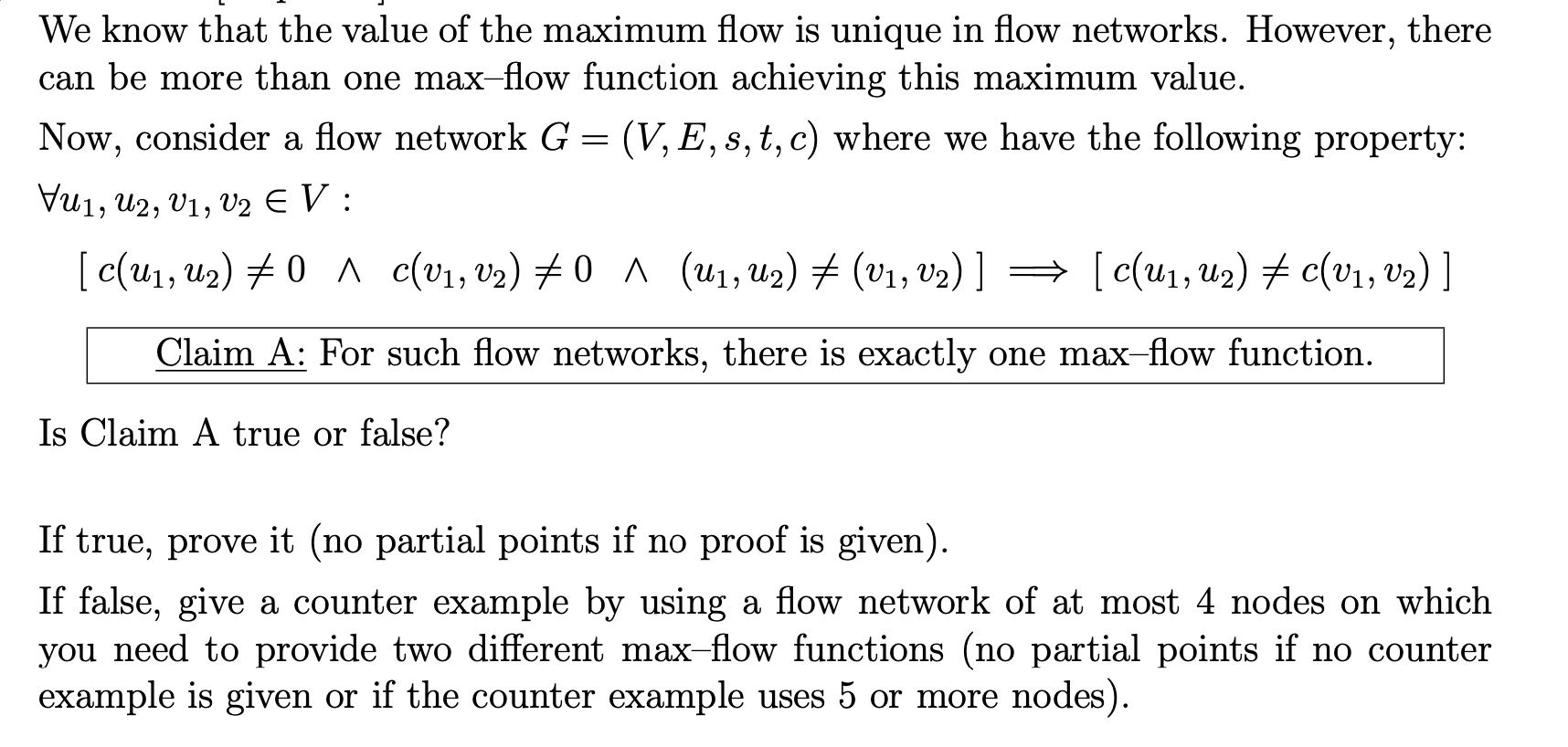 Solved We know that the value of the maximum flow is unique | Chegg.com