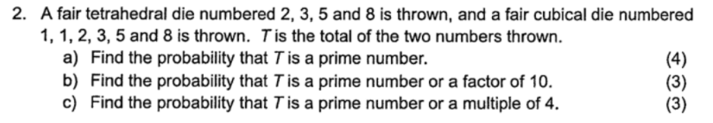 Solved 2. A fair tetrahedral die numbered 2, 3, 5 and 8 is | Chegg.com