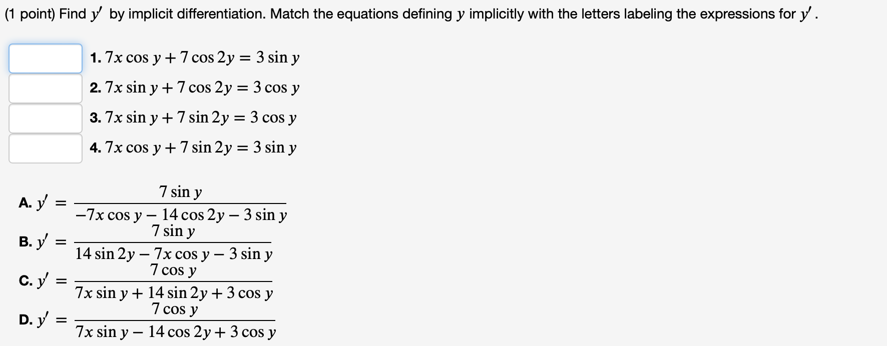 Solved (1 point) Find y′ by implicit differentiation. Match | Chegg.com