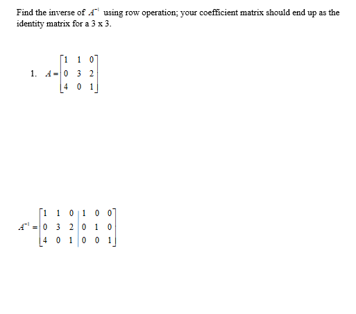 Solved Find the inverse of 4 using row operation; your | Chegg.com