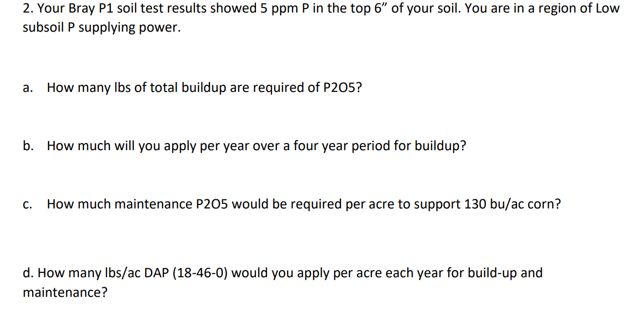 2. Your Bray P1 soil test results showed 5 ppm P in | Chegg.com