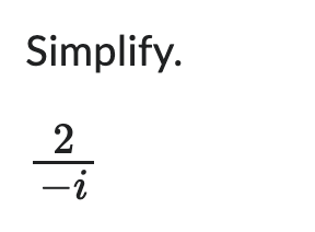 Solved −i2i−4+3i | Chegg.com