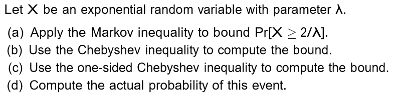 Solved Let X be an exponential random variable with | Chegg.com