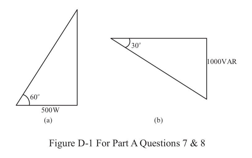 Solved 8. For the power triangle in Figure D-1 (b), the | Chegg.com