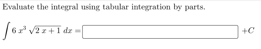 Solved Evaluate the integral using tabular integration by | Chegg.com