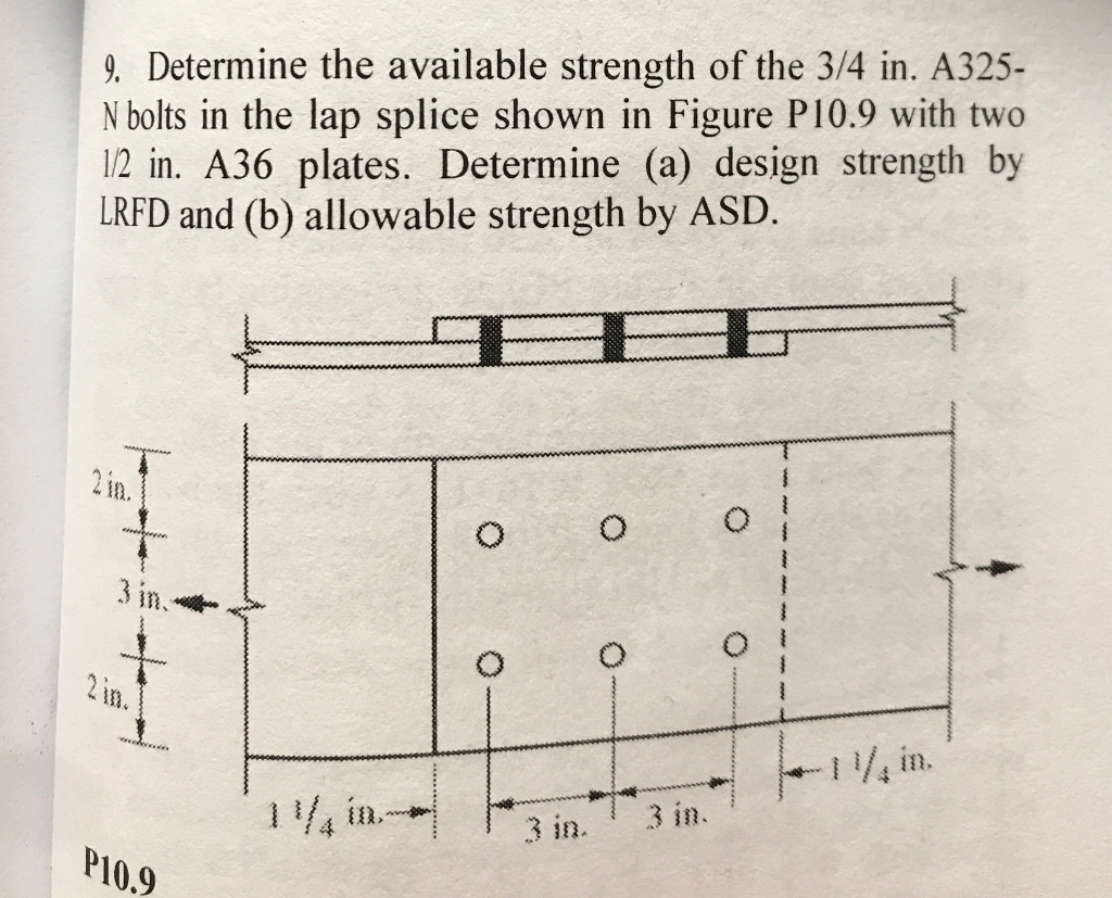 Answered: 9. Determine the available strength of the 3/4 in Answered: 9. Determine the available strength of the 3/4 in