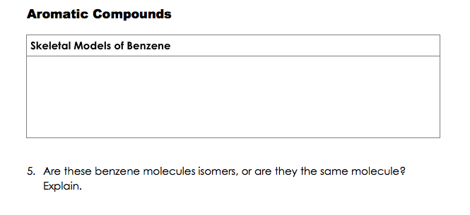 Aromatic Compounds Skeletal Models of Benzene 5. Are | Chegg.com