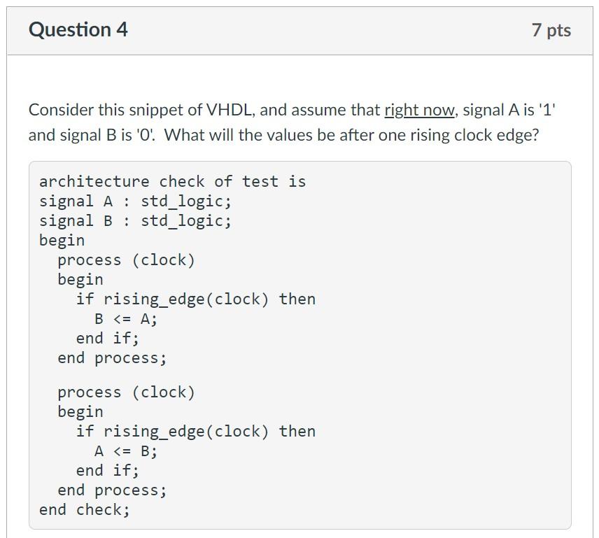Solved Question 4 7 pts Consider this snippet of VHDL, and | Chegg.com