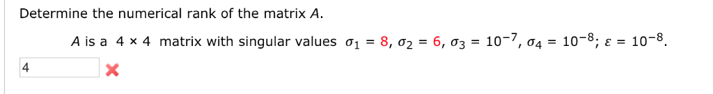 Solved Determine the numerical rank of the matrixA A is a 4 | Chegg.com