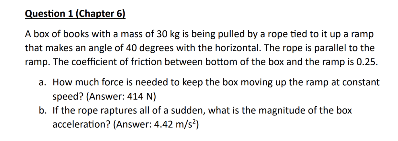 Solved Question 1 (Chapter 6) A box of books with a mass of | Chegg.com