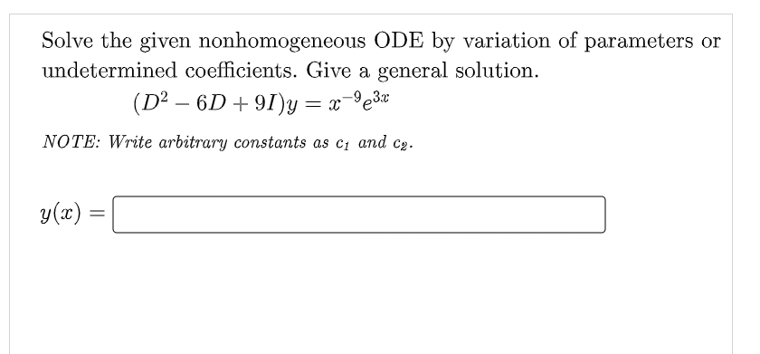Solved Solve The Given Nonhomogeneous Ode By Variation Of