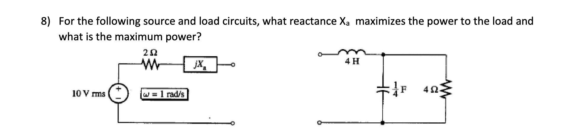 Solved For the following source and load circuits, what | Chegg.com