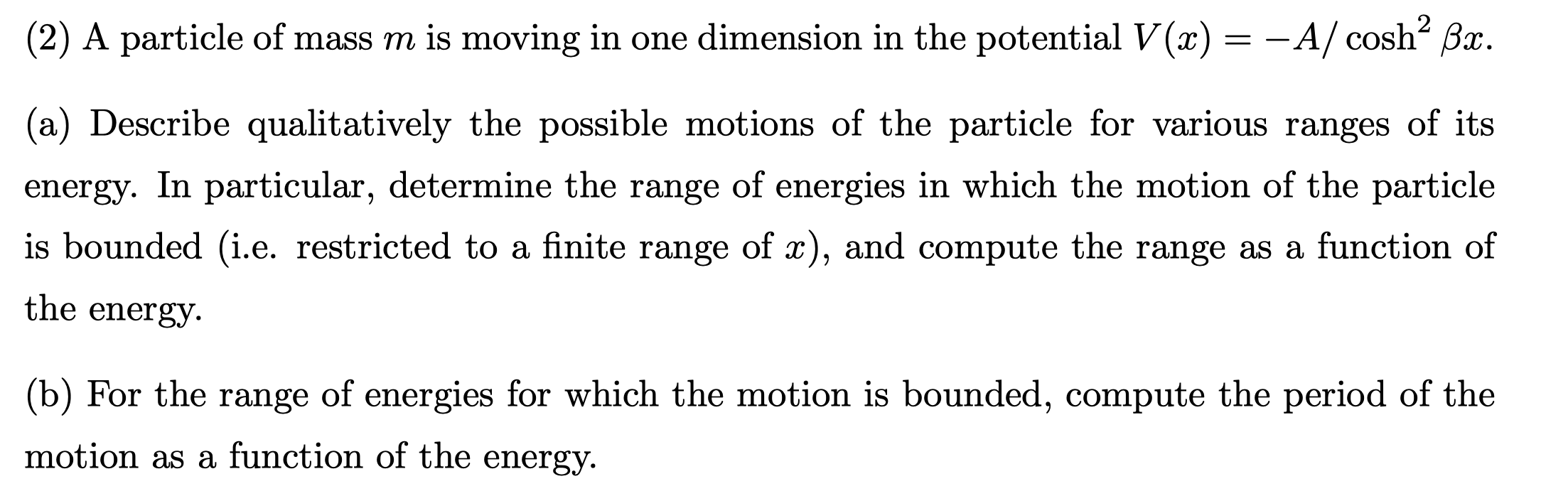 Solved (2) A particle of mass m is moving in one dimension | Chegg.com