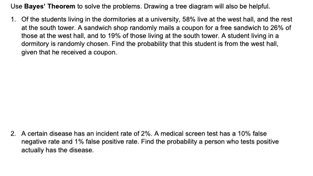 Solved Use Bayes' Theorem to solve the problems. Drawing a | Chegg.com